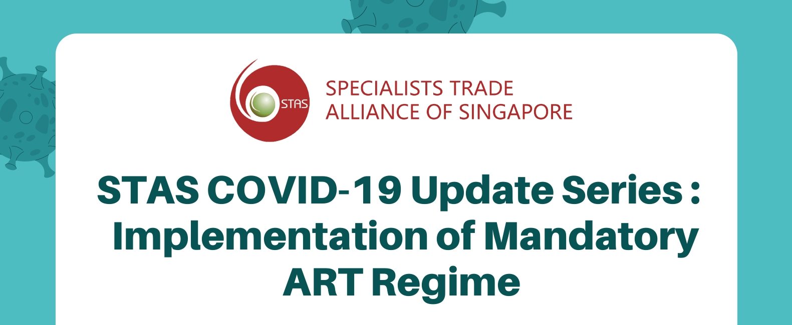 STAS COVID-19 Update Series: Implementation of Mandatory ART Regime - STAS